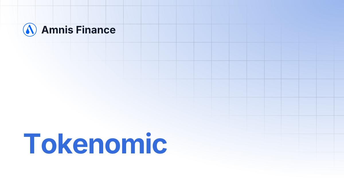 Tokenomic | Amnis Finance