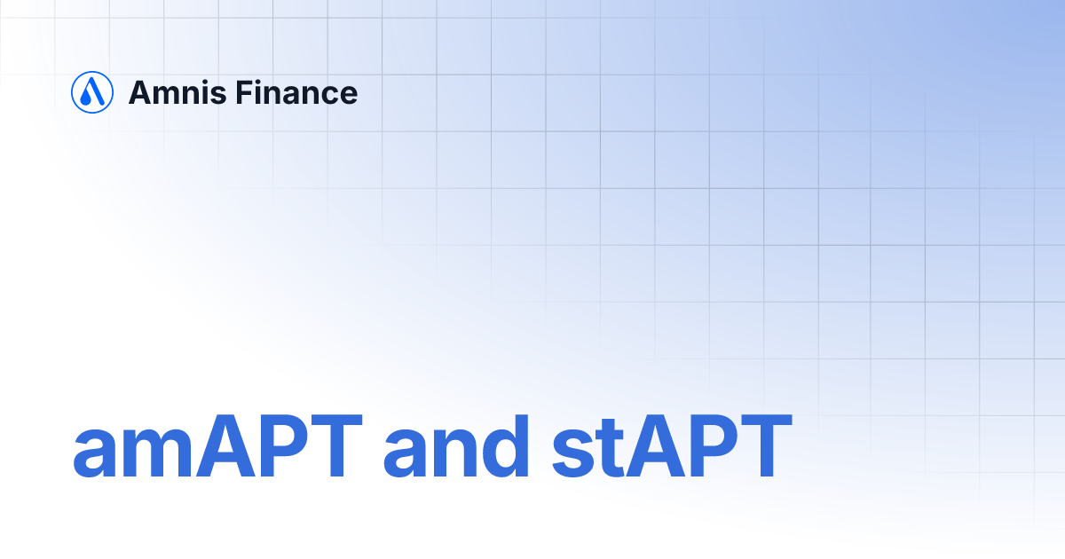 amAPT and stAPT | Amnis Finance